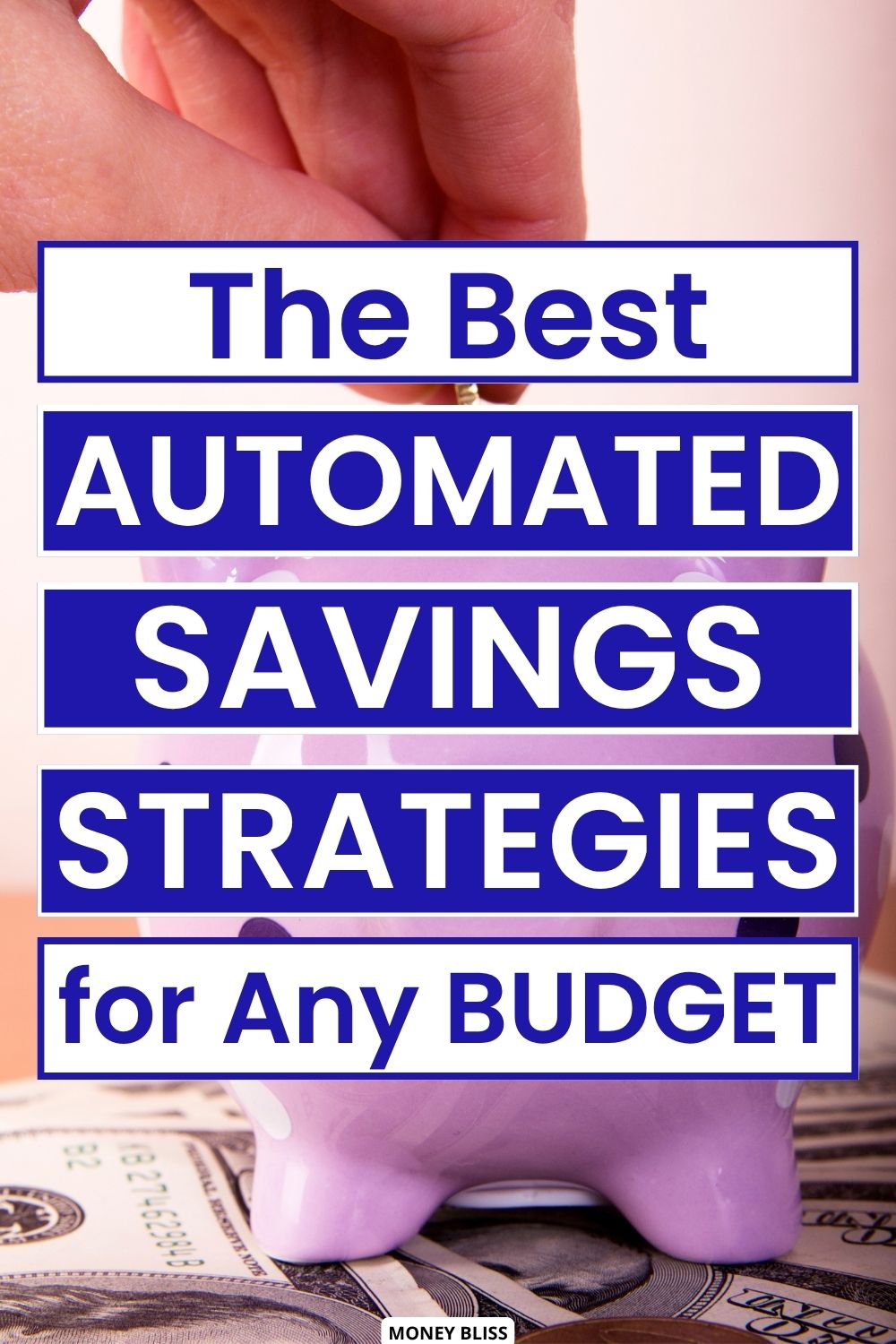 The Best Automated Savings Strategies for any Budget - Money Bliss