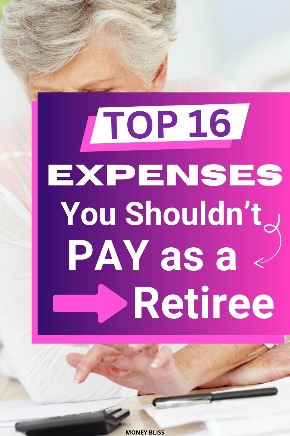 Top 16 Expenses You Shouldn't Pay As A Retiree - Money Bliss