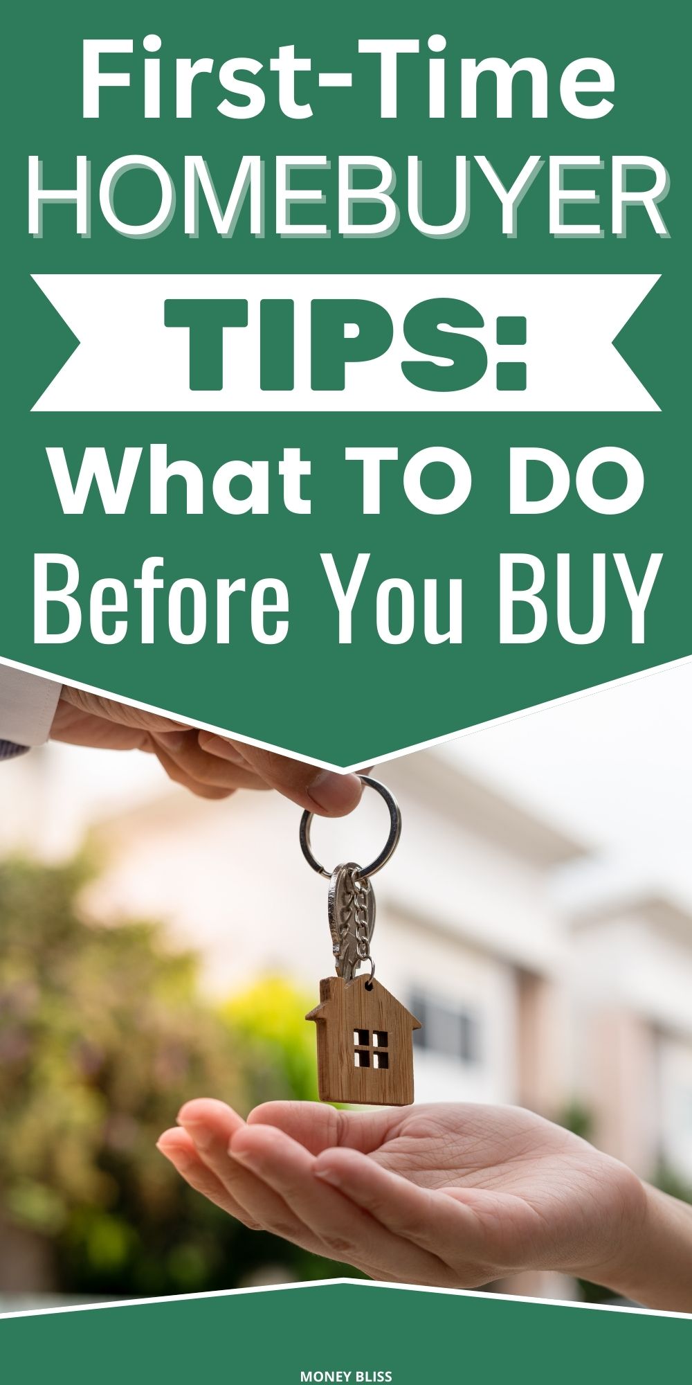 10 Amazing Tips For First Time Homebuyers - Money Bliss