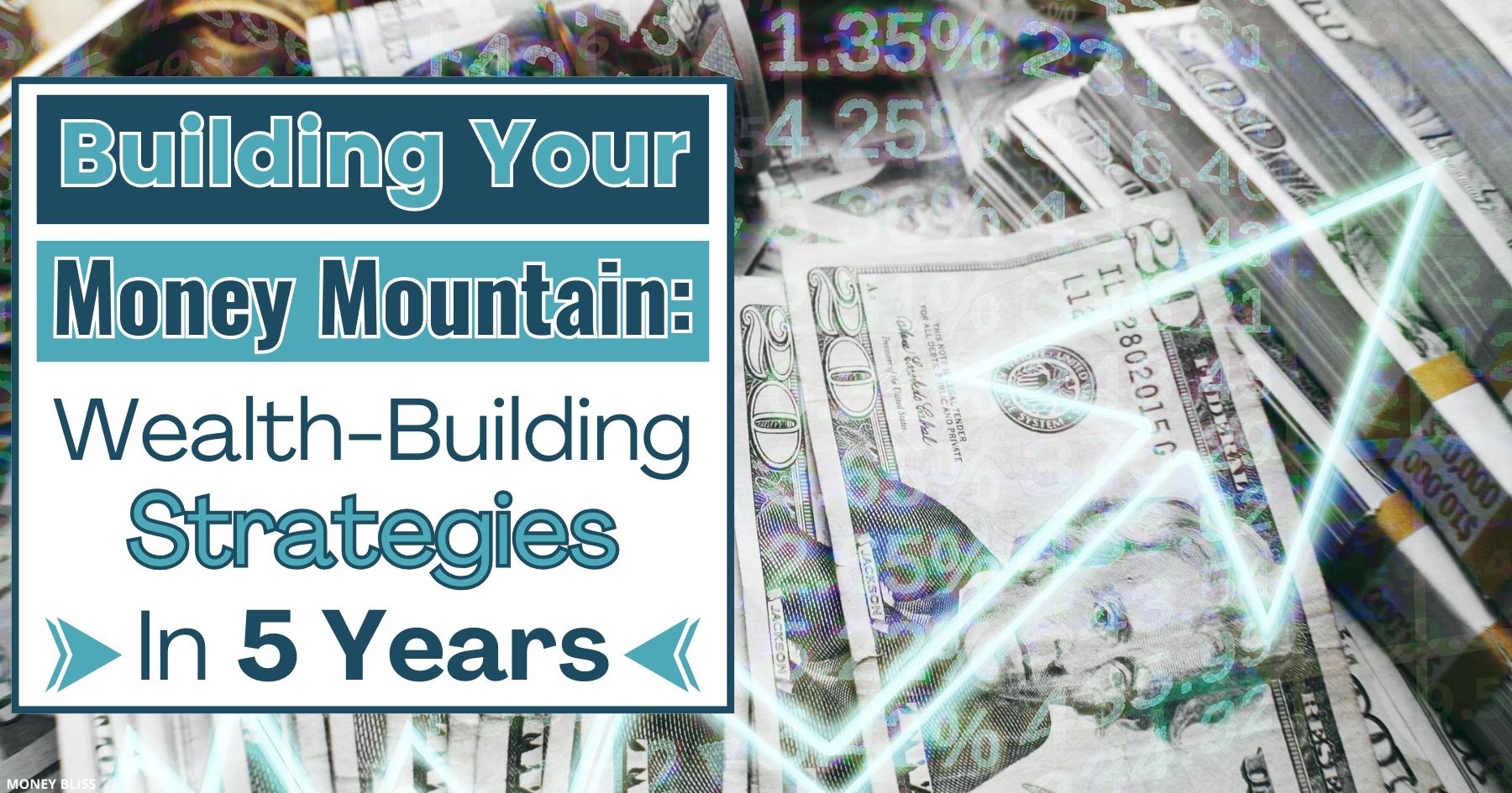 Building Your Money Mountain: Wealth-Building Strategies in 5 Years ...