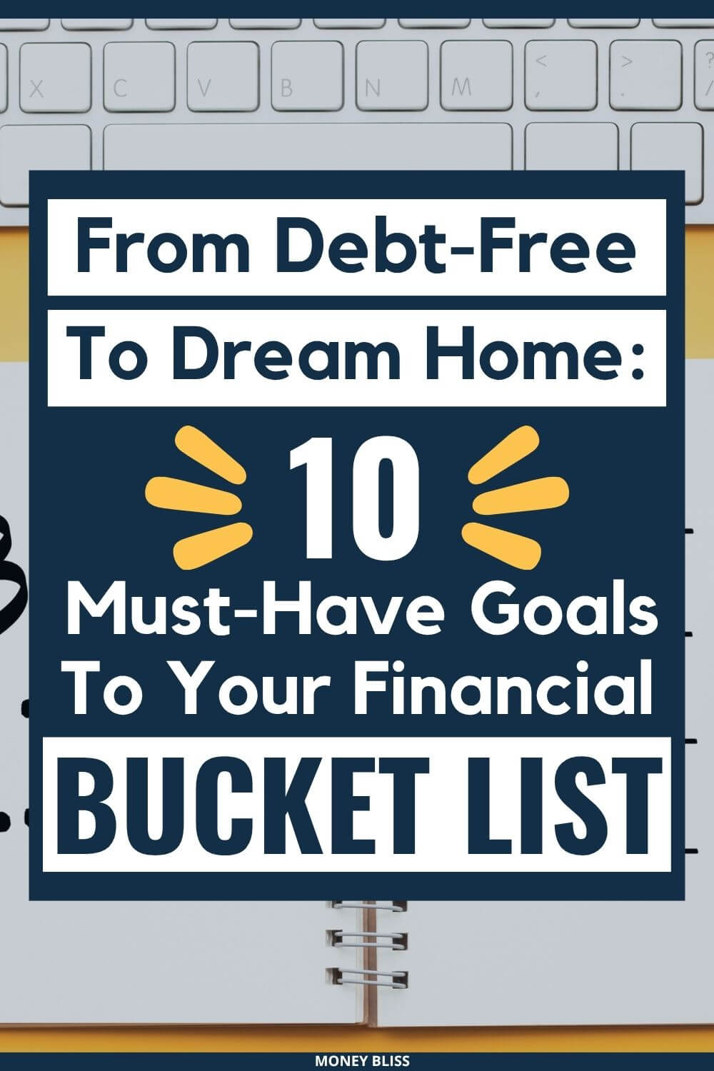 10 Must-Have Goals for Your Financial Bucket List - Money Bliss
