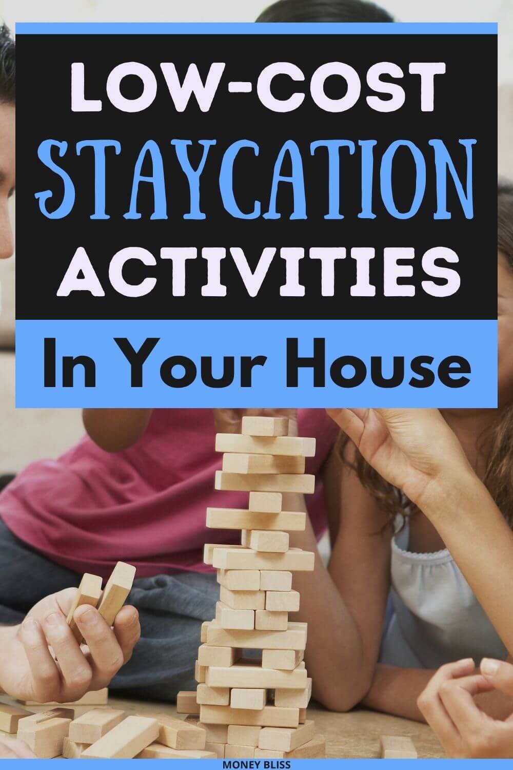 Low-Cost Staycation Activities in Your House - Money Bliss