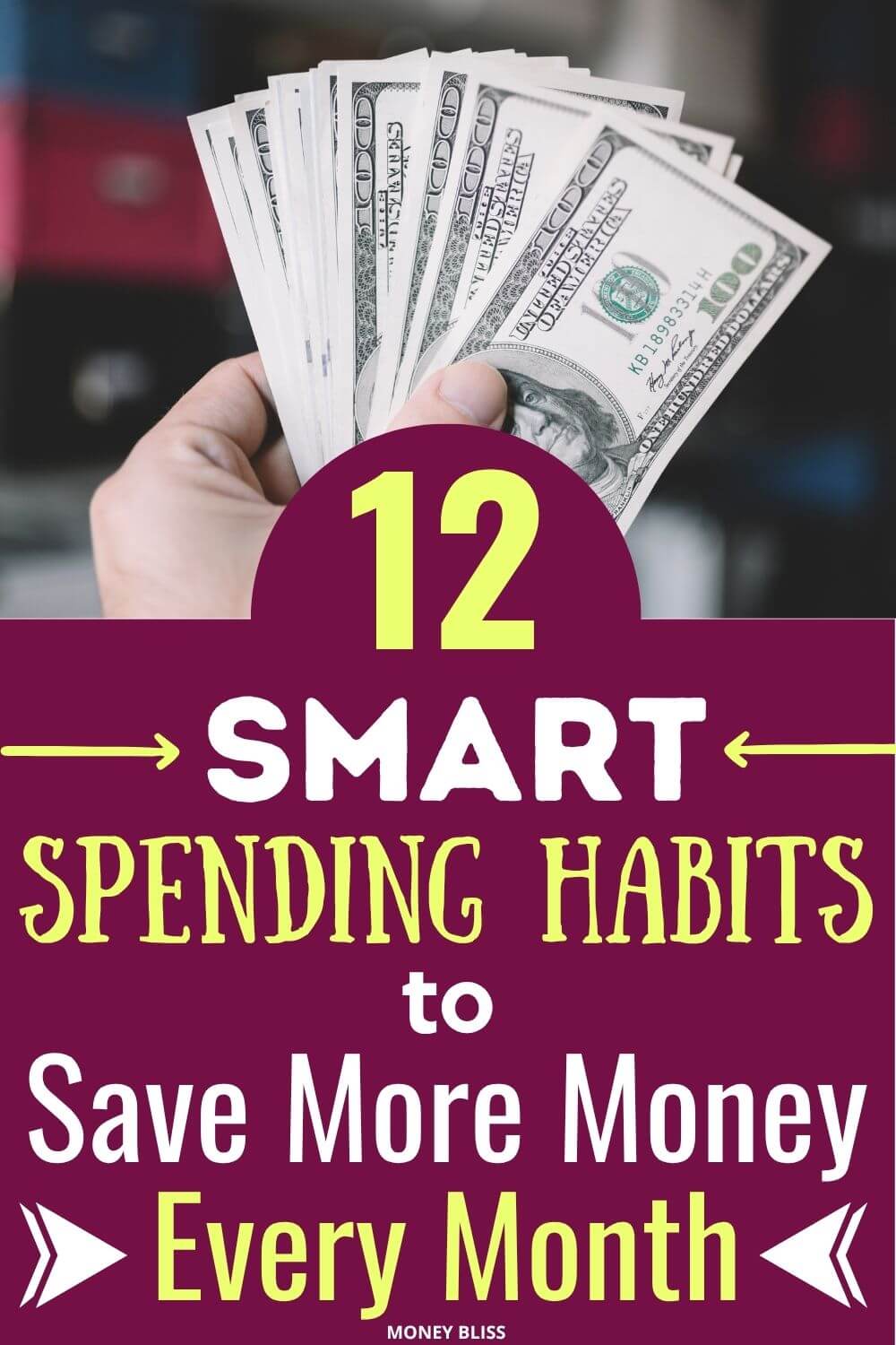 12 Smart Spending Habits to Save More Money Every Month - Money Bliss