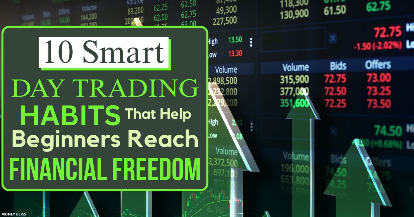 10 Smart Day Trading Habits That Help Beginners Reach Financial Freedom ...