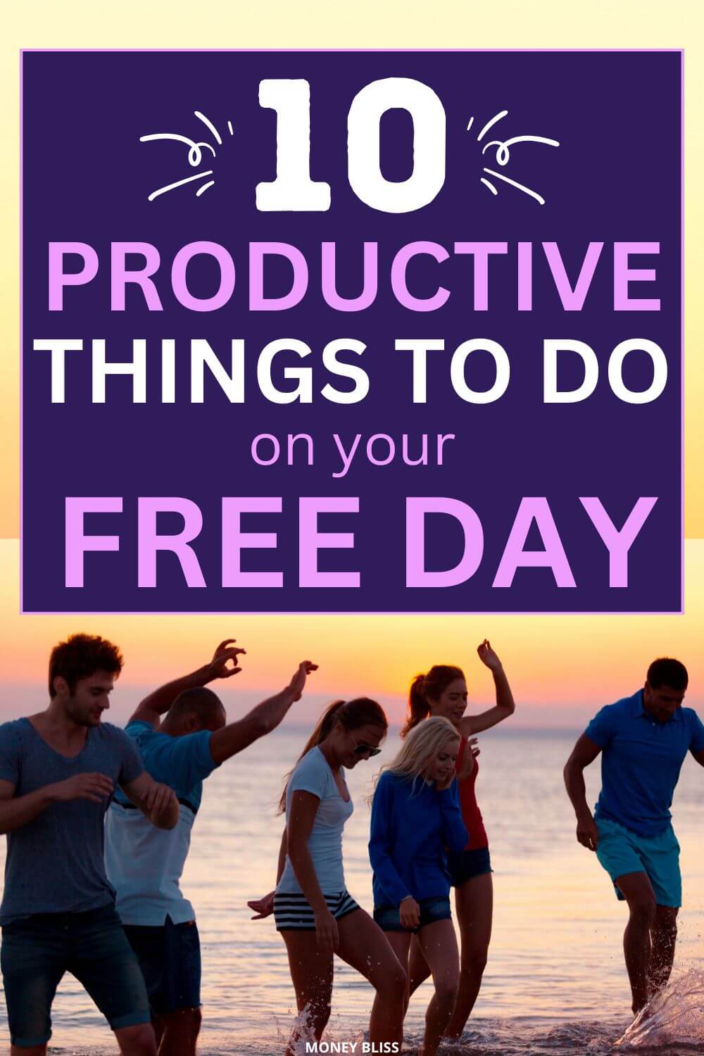 10 Productive Things To Do On Your Free Day - Money Bliss