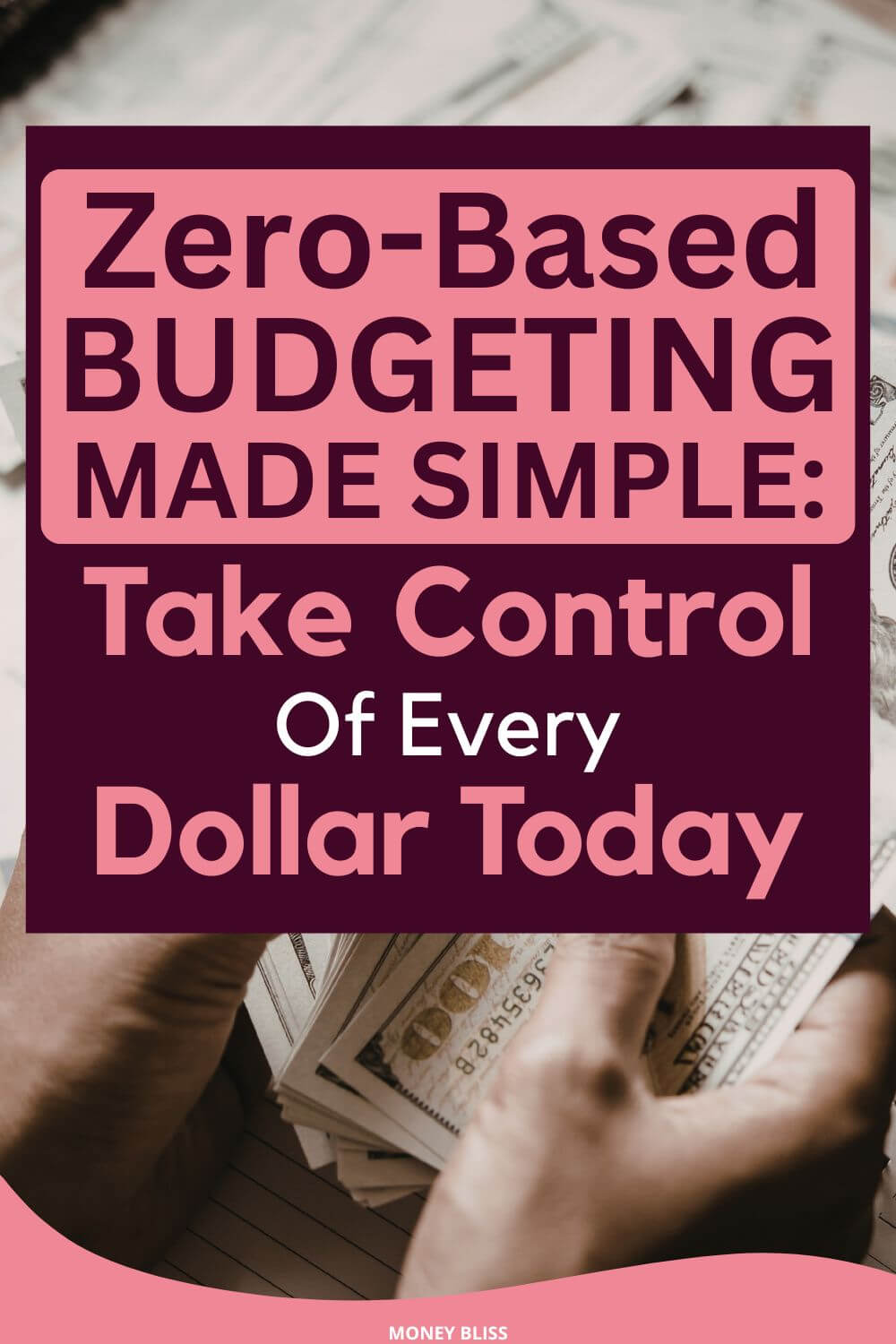 Zero-Based Budgeting Made Simple: Take Control of Every Dollar Today ...